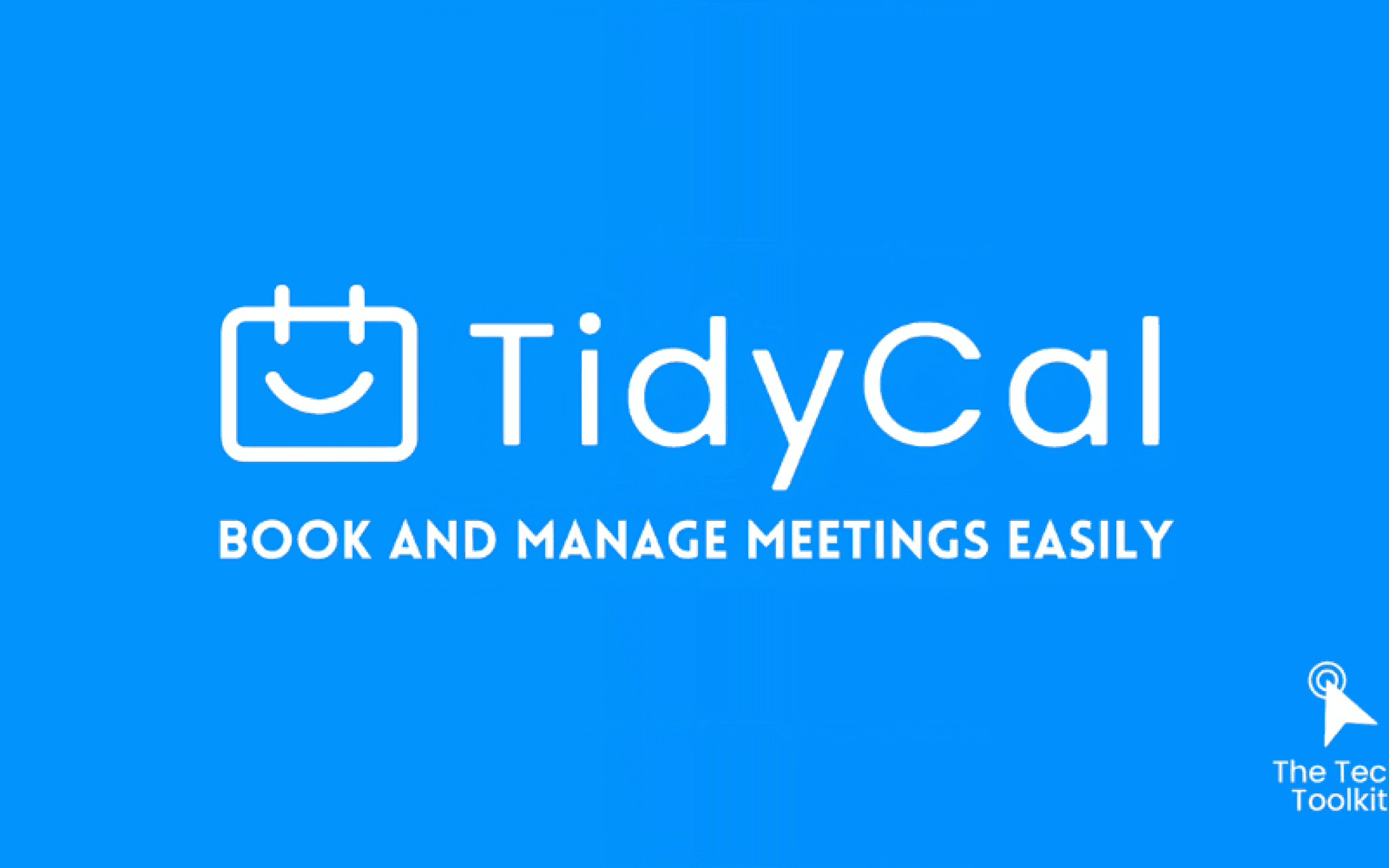 TidyCal Explained: Everything You Need to Know About This Powerful ...